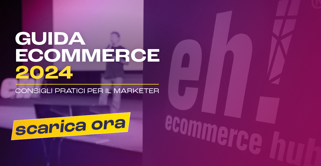 Guida Ecommerce 2024 [DOWNLOAD] - Ecommerce HUB